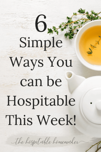 6 Practically Simple Hospitality Ideas - Life in Community