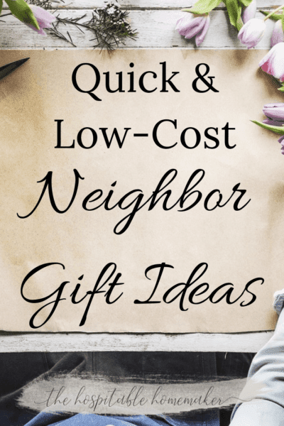 8 Easy to Make Gifts Your Neighbors Will Love - Hospitable Homemaker