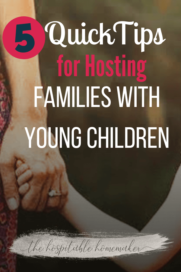 5 Tips for Hosting Families with Young Children in Your Home