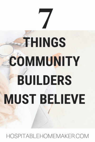 7 Things You Need to Believe So You Can Build Community