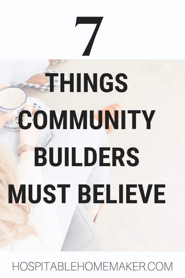7 Things You Need to Believe So You Can Build Community