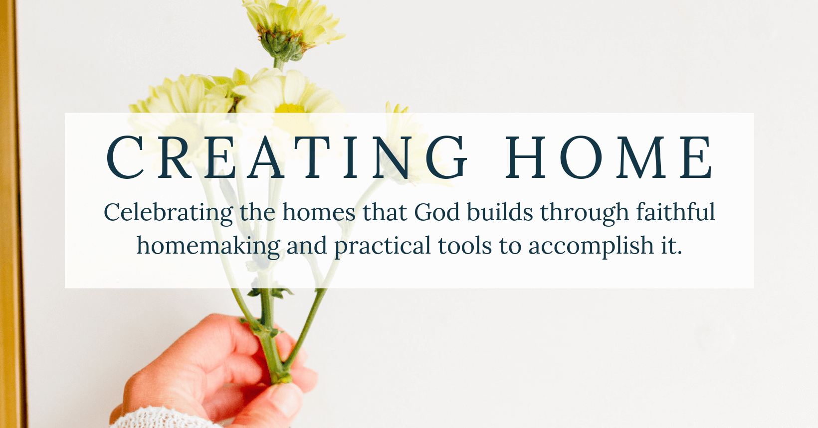 Creating Home - Hospitable Homemaker